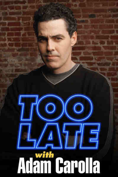 Too Late with Adam Carolla (2005–2008) Series on DVD | iOffer Movies